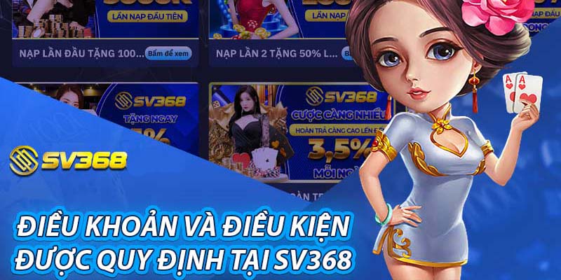 Điều Khoản Và Điều Kiện SV368 Mới Nhất 2024